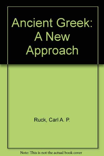 Ancient Greek: A new approach: RUCK, CARL A.P.: 9780262680165: Amazon ...