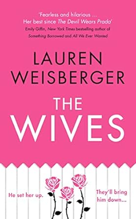 The Wives: Secrets, lies and betrayal in the dramatic new bestseller ...