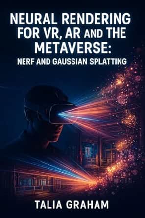 Amazon.com: NEURAL RENDERING FOR VR, AR AND THE METAVERSE: NERF AND ...