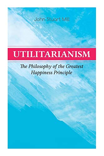 greatest happiness principle - PhilosophyProfessor.com