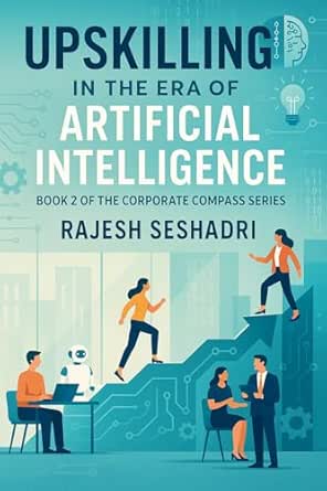 Upskilling in the Era of Artificial Intelligence: Book 2 of the ...