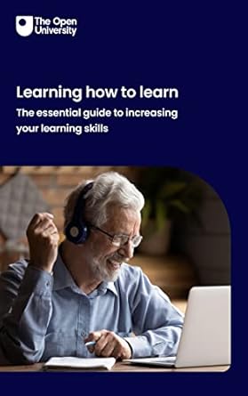 Learning how to learn: the essential guide to increasing your learning ...