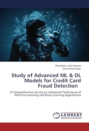 Study of Advanced ML & DL Models for Credit Card Fraud Detection: A ...