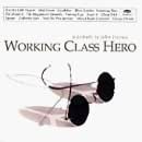 Working Class Hero-Tribute by Various: Amazon.co.uk: CDs & Vinyl