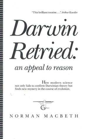 Darwin Retried: an Appeal to Reason: Norman Macbeth: 9780876451052 ...
