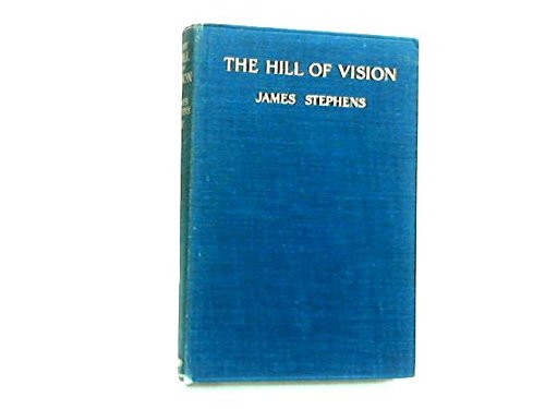 The Hill of Vision: Stephens, James: Amazon.com: Books