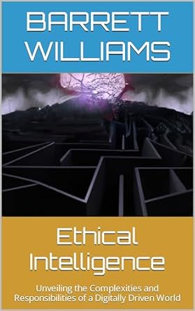 Amazon.com: Ethical Intelligence: Unveiling the Complexities and ...
