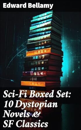 Sci-Fi Boxed Set: 10 Dystopian Novels & SF Classics eBook : Bellamy ...
