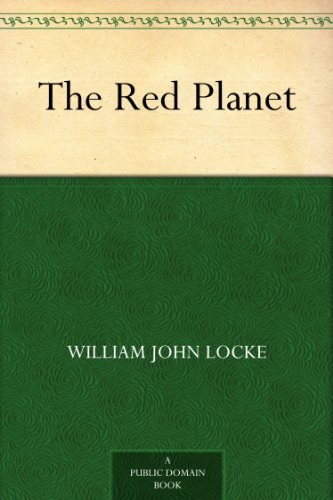 The Red Planet - Kindle edition by Locke, William John. Reference ...