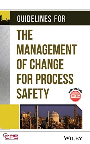 [Guidelines for the Management of Change for Process Safety] [By: CCPS ...