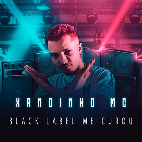Écouter Black Label Me Curou par Xandinho Mc sur Amazon Music Unlimited
