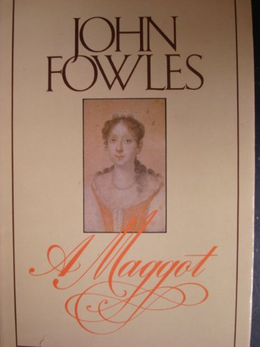 A MAGGOT by Fowles, John: John Fowles: Amazon.com: Books