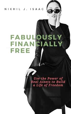 Fabulously Financially Free: Use the Power of Real Assets to Build a ...