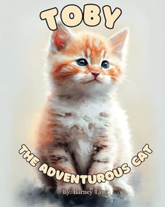 Toby the Adventurous Cat: Tang, Barney: 9798391259800: Amazon.com: Books