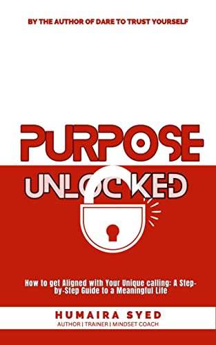 Purpose Unlocked: How to get Aligned with Your Unique calling: A Step ...