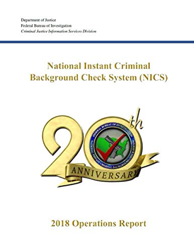 National Instant Criminal Background Check System (NICS), 2018 ...