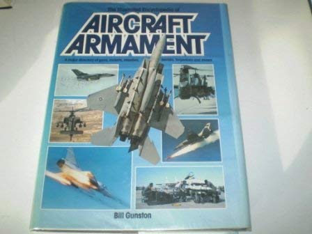 Amazon | The Illustrated Encyclopaedia of Aircraft Armament | Gunston ...
