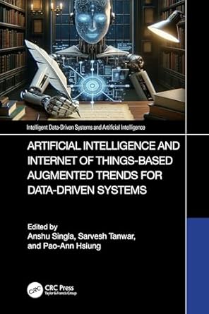 Artificial Intelligence and Internet of Things based Augmented Trends for Data Driven Systems ...