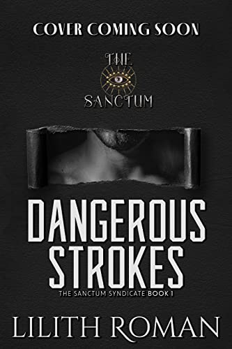 Amazon.co.jp: Dangerous Strokes: a Dark Mafia Romance (The Sanctum ...