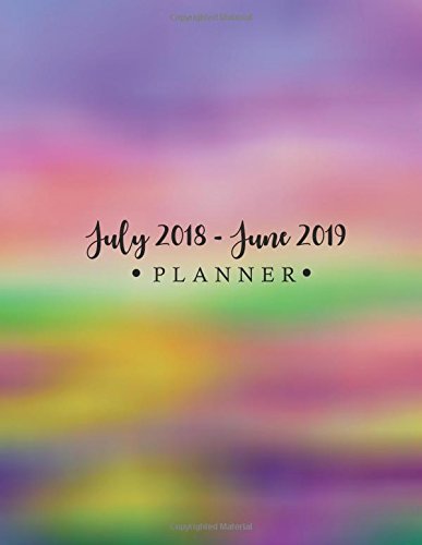 July 2018 - June 2019 Planner: monthly planner july 2018-june 2019 ...