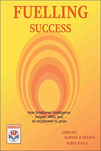 Fuelling Success : ASHIS SEN, DR DARWIN NELSON, SURYA RAO A: Amazon.in ...