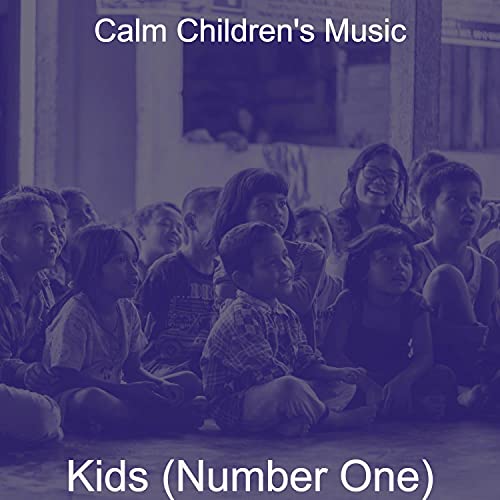 Kids (Number One) de Calm Children's Music en Amazon Music Unlimited