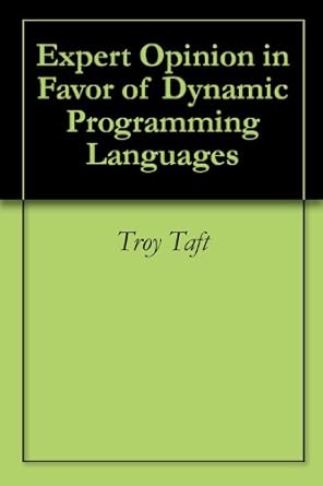Expert Opinion in Favor of Dynamic Programming Languages , Norman, Troy ...