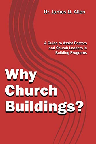 Amazon.com: Why Church Buildings?: A Guide to Assist Pastors and Church ...