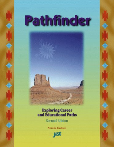 Pathfinder: Exploring Career and Educational Paths: Lindsay, Norene ...