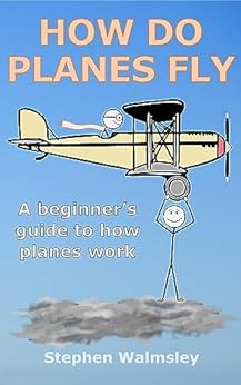 How Do Planes Fly: A beginner's guide to how planes work eBook ...