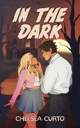Amazon.com: In The Dark: Alternate Cover: 9781958983201: Curto, Chelsea ...