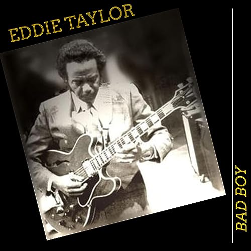 Play Bad Boy by Eddie Taylor on Amazon Music