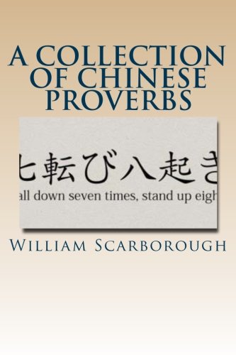 A Collection of Chinese Proverbs: Scarborough, William, Mack, Maggie ...