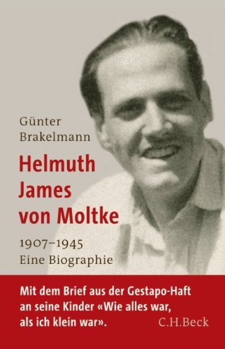 Helmuth James von Moltke: 1907-1945 by Günter Brakelmann (2007-04-24 ...