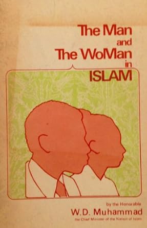 The man and the woman in Islam: Muhammad, Warith Deen: Amazon.com: Books
