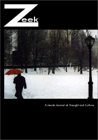 Zeek: A Jewish Journal of Thought & Culture: Spring/Summer 2003: Jay ...