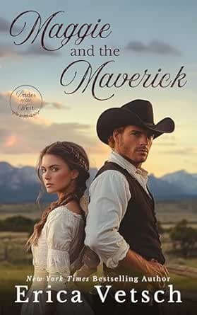 Amazon.com: Maggie and the Maverick (Brides of the West Book 3) eBook ...