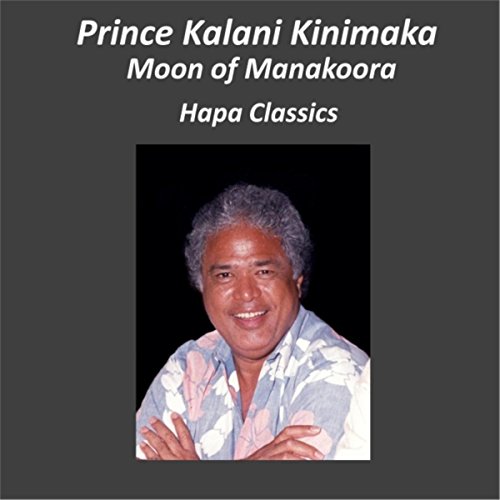 Play Moon of Maunakoora by Prince Kalani Kinimaka on Amazon Music