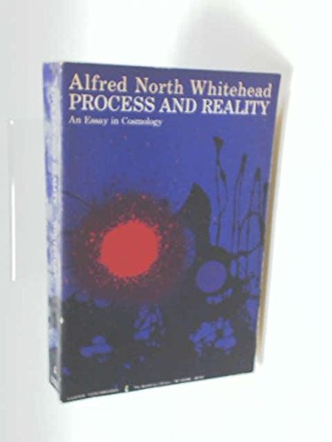 Process and reality, an essay in cosmology (Harper torchbooks. The ...