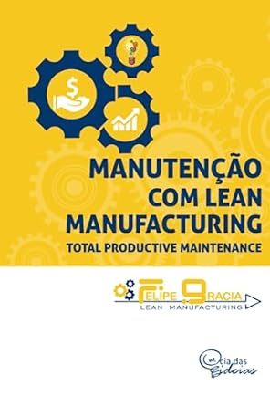 Buy Manutenção com Lean Manufacturing: Total Productive Maintenance ...