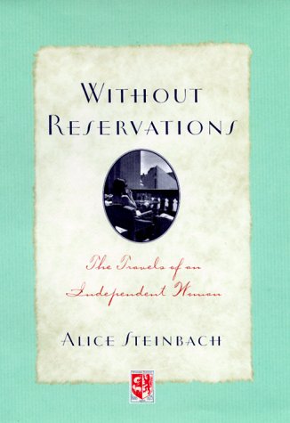 Without Reservations: The Travels of an Independent Woman: Steinbach ...