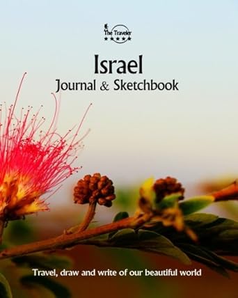 Israel Journal & Sketchbook: Travel, Draw and Write of our Beautiful ...