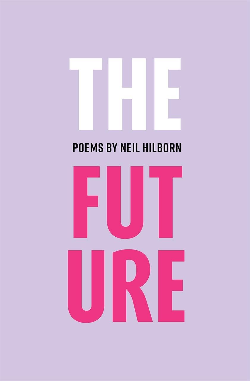 The Future: Limited Edition (Button Poetry): Hilborn, Neil ...