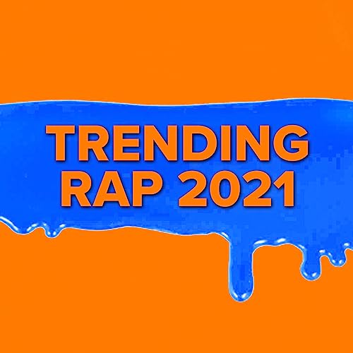 Trending Rap 2021 de VARIOUS ARTISTS en Amazon Music Unlimited