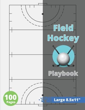Field Hockey Playbook: 8.5x11" 100 Pages | Blank Field Diagrams ...