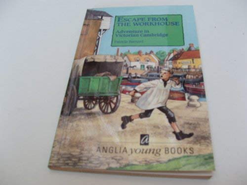 Escape from the Workhouse: Adventure in Victorian Cambridge (History ...