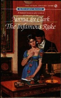 The Infamous Rake (Regency Romance): Clark, Norma Lee: 9780451164032: Amazon.com: Books
