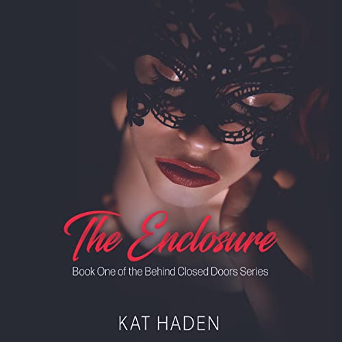 Amazon.com: The Enclosure: The Behind Closed Doors Series, Book One ...