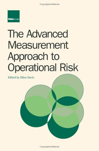 The Advanced Measurement Approach to Operational Risk: Ellen Davis ...