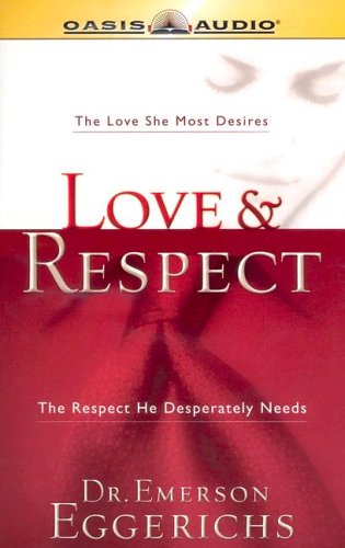 Love & Respect: Eggerichs, Emerson, Eggerichs, Emerson: 9781589267091: Amazon.com: Books